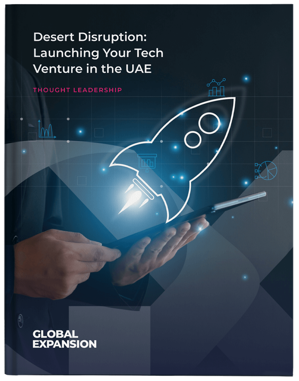 Desert Disruption: Launching Your Tech Venture in the UAE